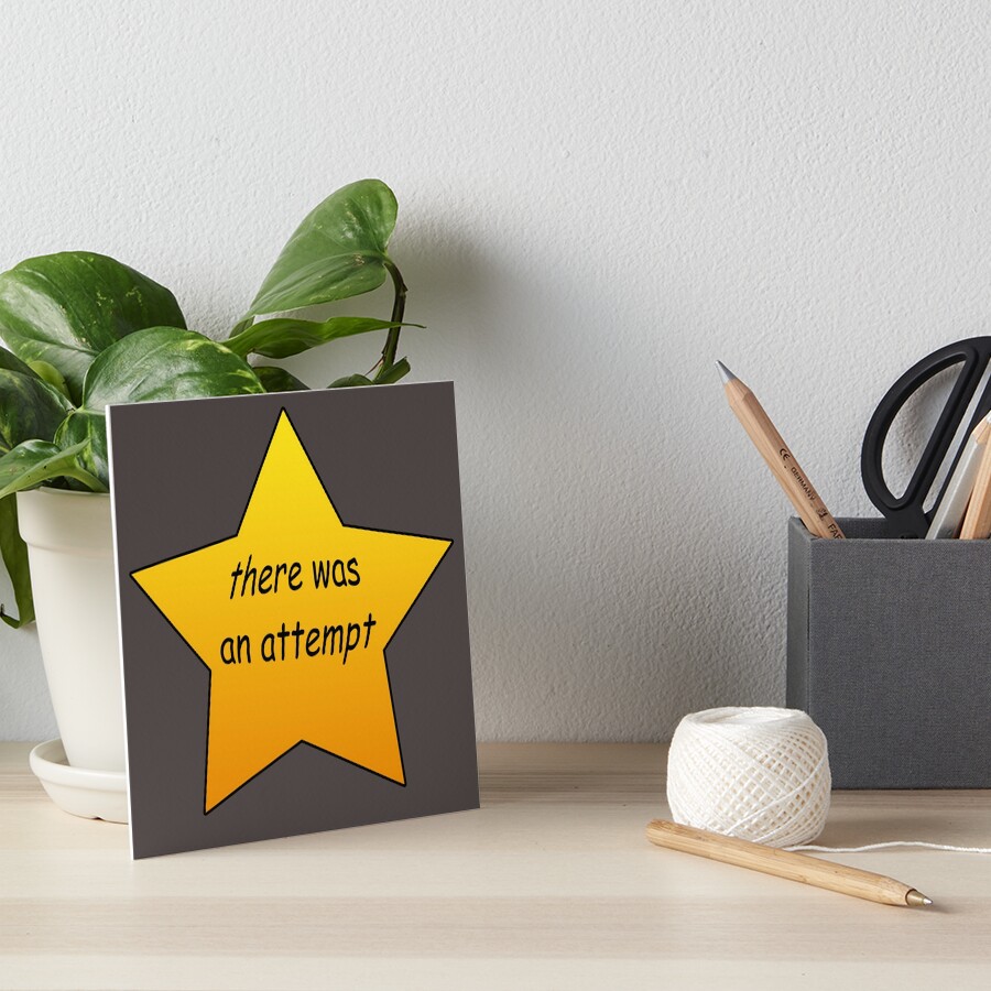 "there was an attempt gold star meme" Art Board Print by g-ia | Redbubble