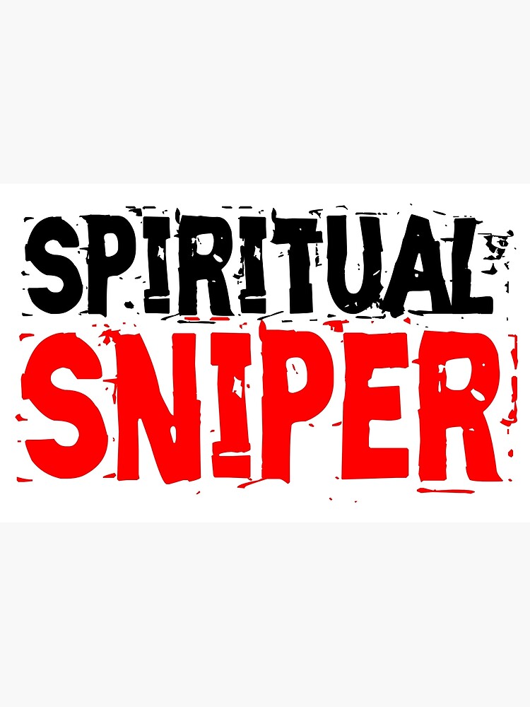"SPIRITUAL SNIPER " Poster for Sale by CALDERWARFARETs | Redbubble