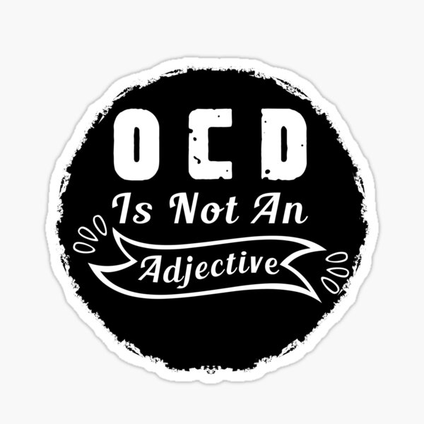 "OCD Is Not An Adjective, OCD Awareness, Mental Health Is Important ...