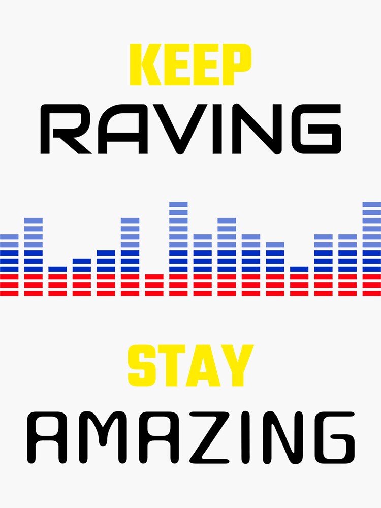 "Equalizer Keep Raving Stay Amazing Design " Sticker for Sale by ...