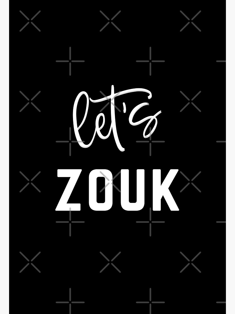 "Let’s Zouk" Poster for Sale by FindingBalance | Redbubble