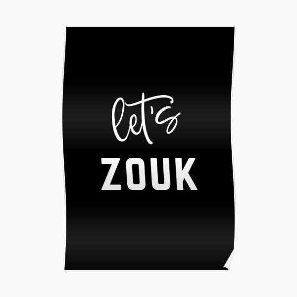 "Let’s Zouk" Poster for Sale by FindingBalance | Redbubble