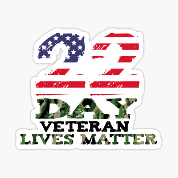 "22 veterans a day veteran lives matter " Sticker for Sale by ussastore ...