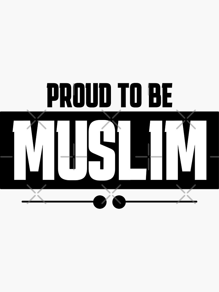 "proud to be muslim - islamic quotes" Sticker for Sale by EfenDesign ...