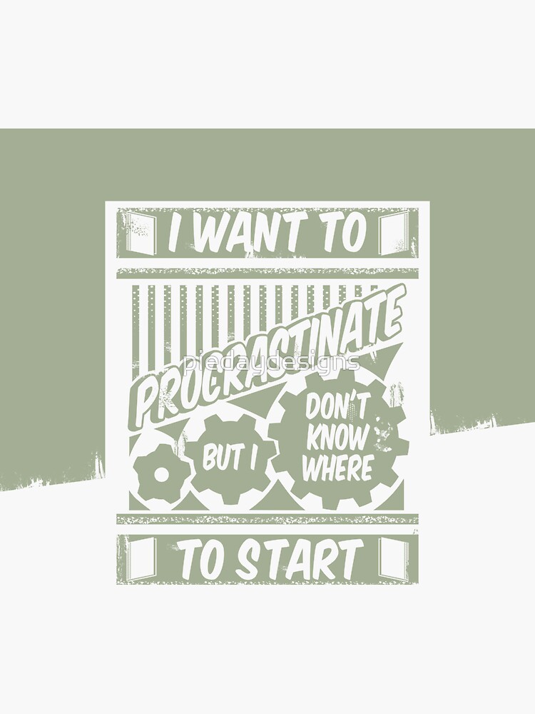 "Procrastination" Sticker for Sale by piedaydesigns | Redbubble