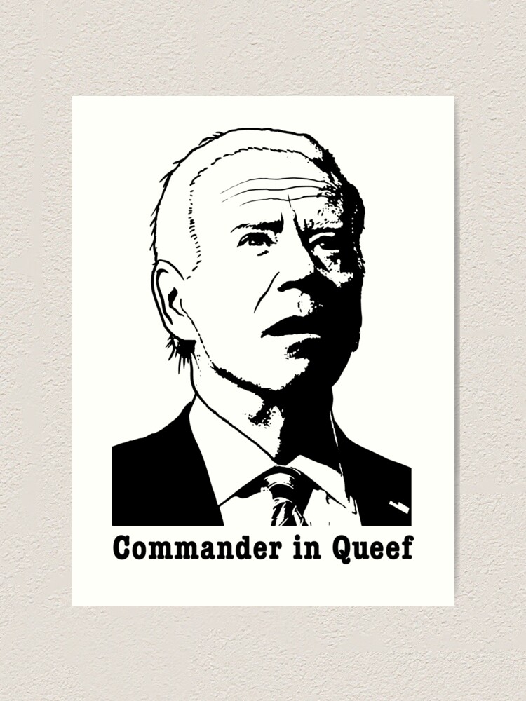 ""Commander in Queef" Confused Joe Biden Design in Beautiful Black and ...