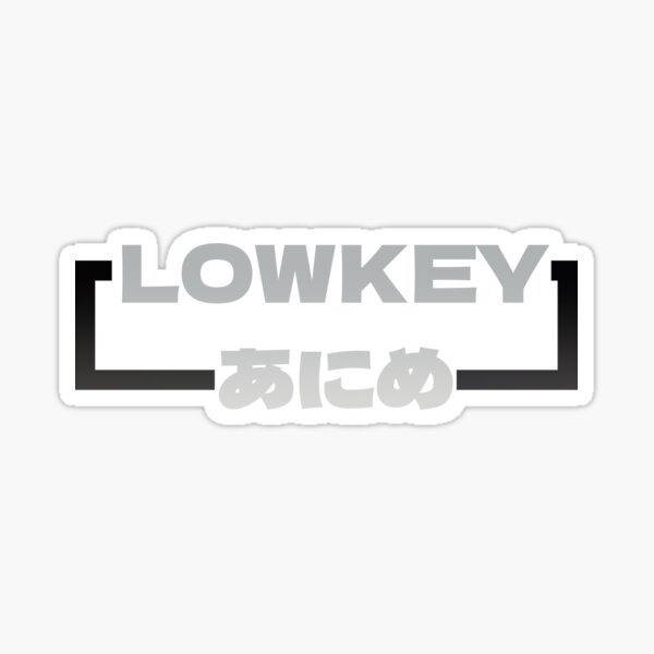 "Lowkey Anime (B)." Sticker for Sale by BrokenOtaku | Redbubble