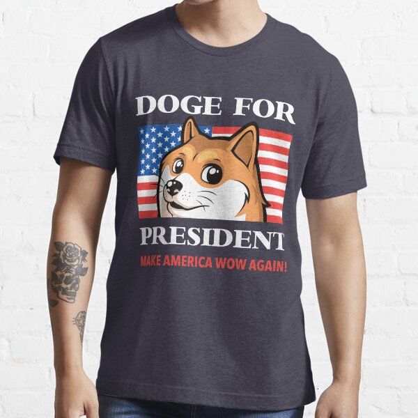 "Doge For President" T-shirt for Sale by Tabner | Redbubble | doge for ...