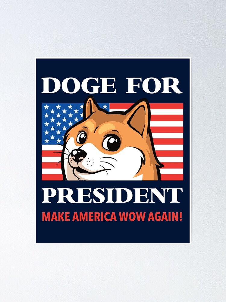 "Doge For President" Poster for Sale by Tabner | Redbubble
