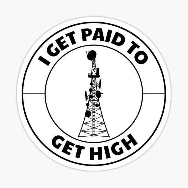 "Cell Tower Climber Climbing Antenna Funny Saying" Sticker for Sale by ...