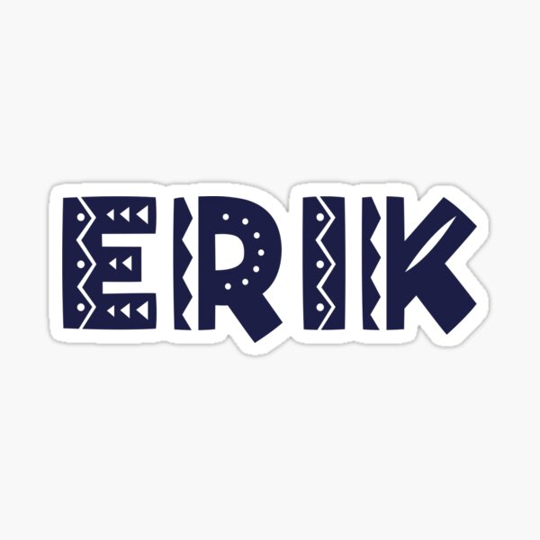 "ERIK" Sticker for Sale by bisonaya | Redbubble