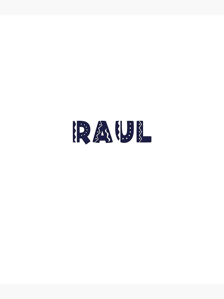 "RAUL" Poster by bisonaya | Redbubble