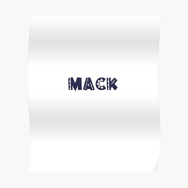 "MACK" Poster for Sale by bisonaya | Redbubble
