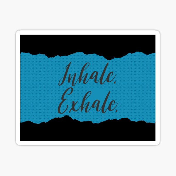 "INHALE EXHALE" Sticker for Sale by le-placard | Redbubble