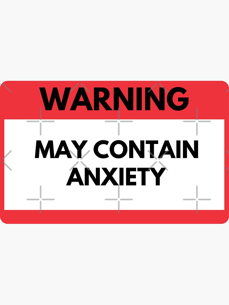 "WARNING May Contain Anxiety T-shirts" Sticker for Sale by DGAus ...