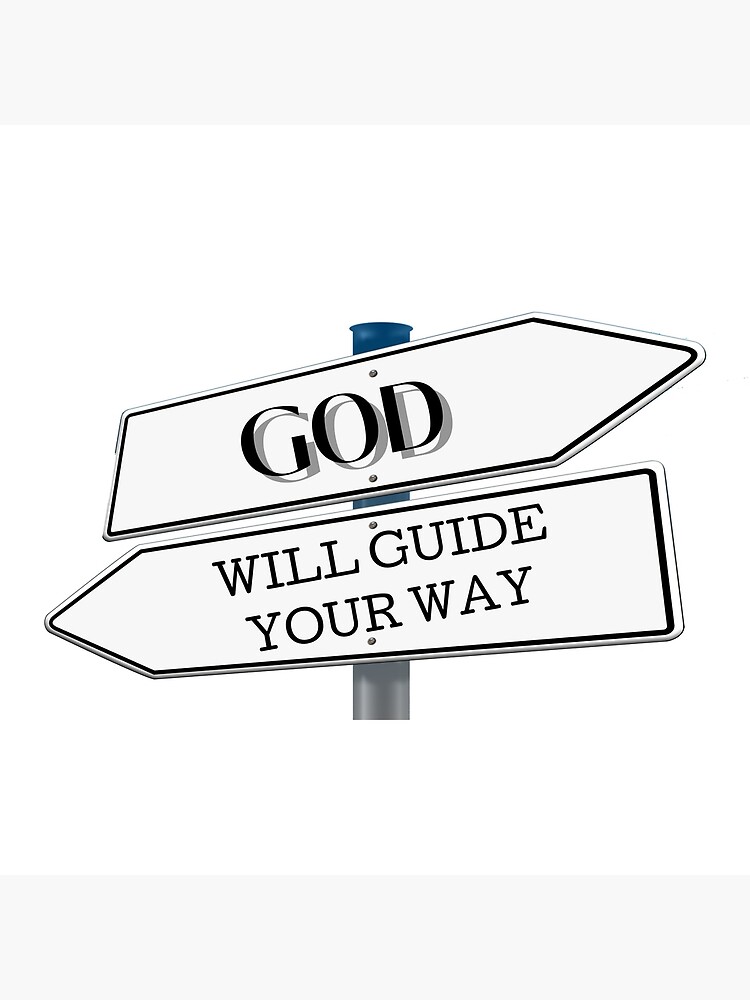 "God will guide you" Poster by WalkonWater76 | Redbubble