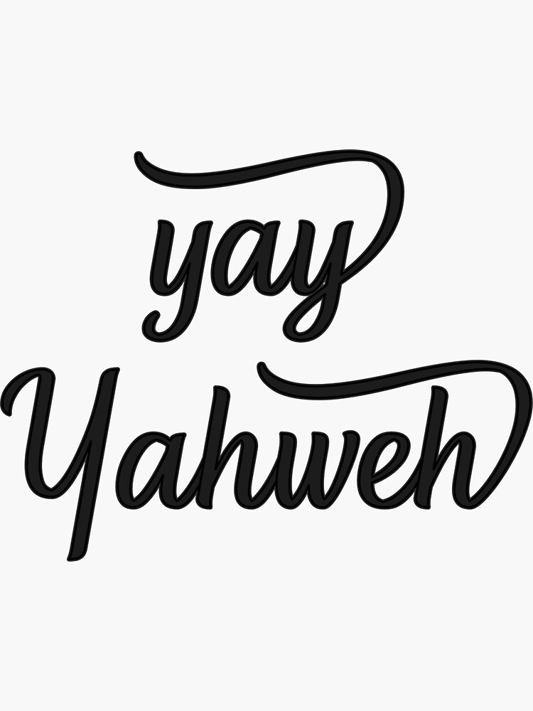 "Christian Design - Yay Yahweh in White" Sticker for Sale by ...