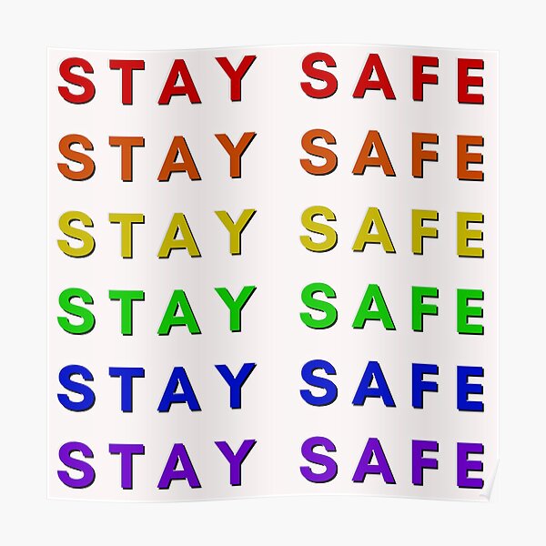 "Rainbow Stay Safe" Poster by DigiValk | Redbubble