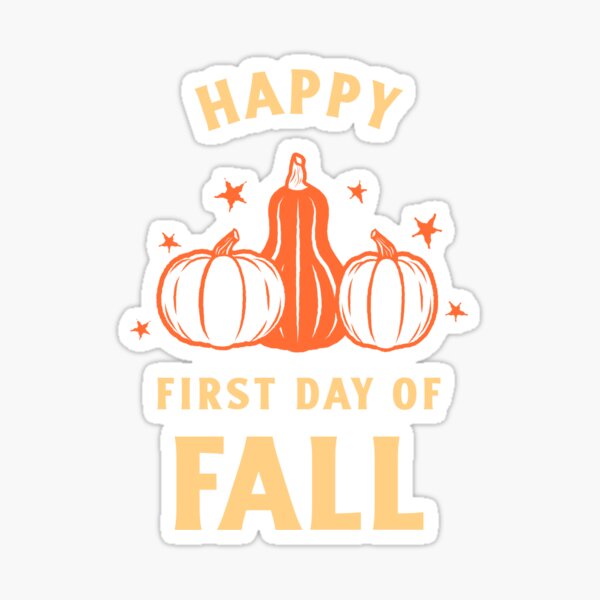 "Happy First Day of Fall" Sticker for Sale by Fun-Trendy-Tees | Redbubble