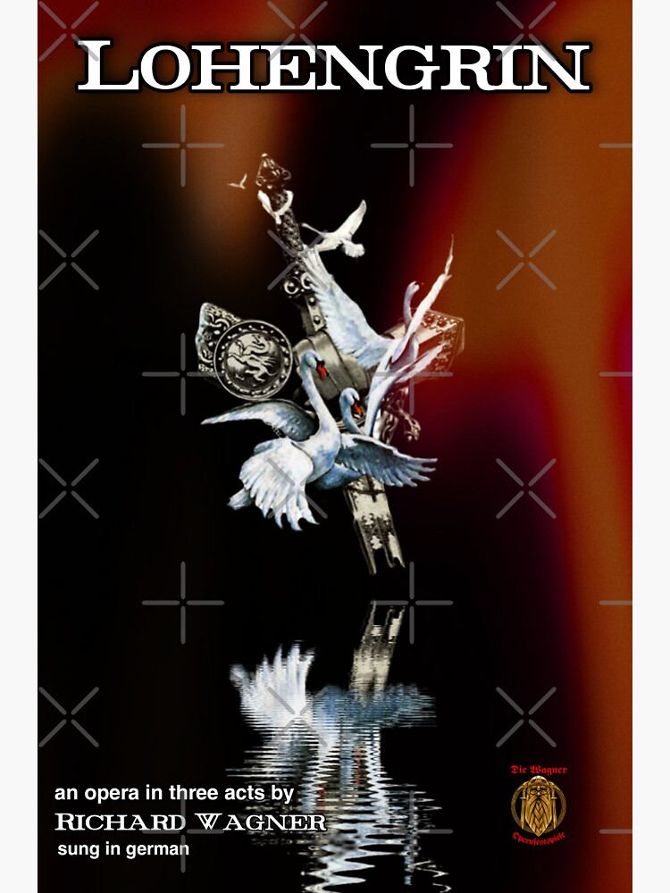 "OPERA POSTER: WAGNER'S LOHENGRIN" Sticker for Sale by OldUnclePunch ...