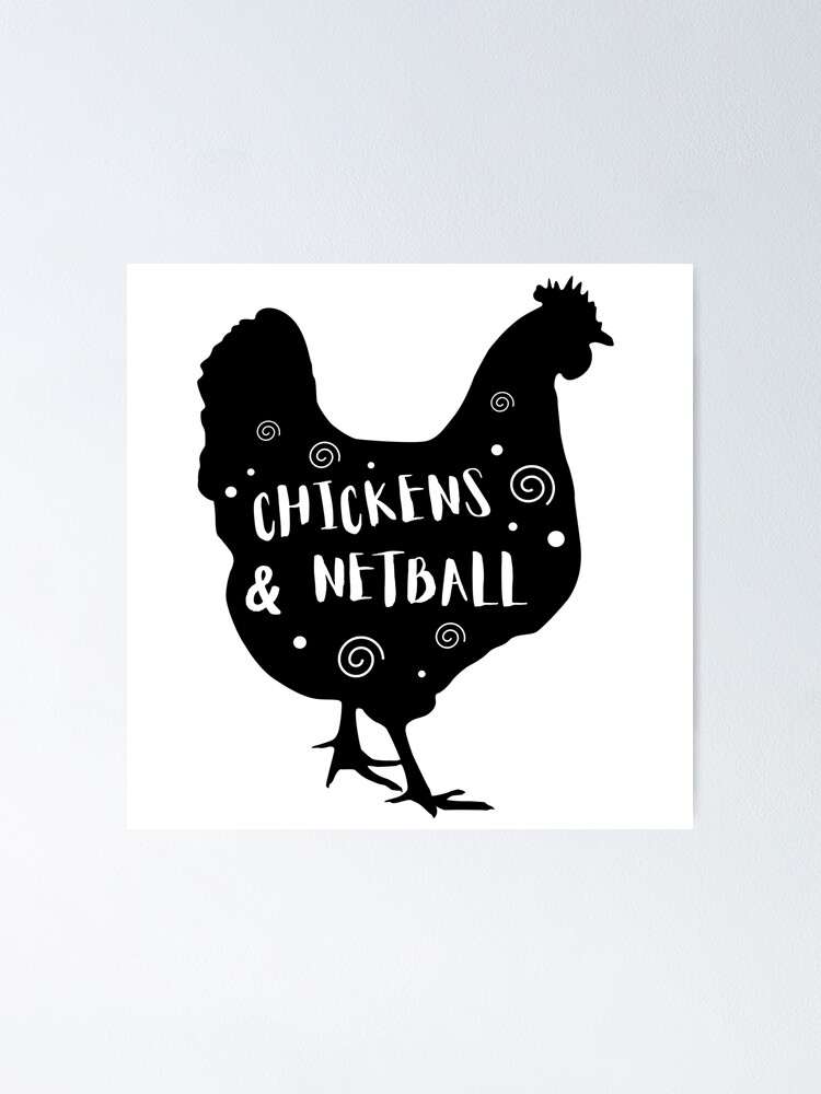 "Chickens and Netball " Poster for Sale by TheGreenGoat | Redbubble