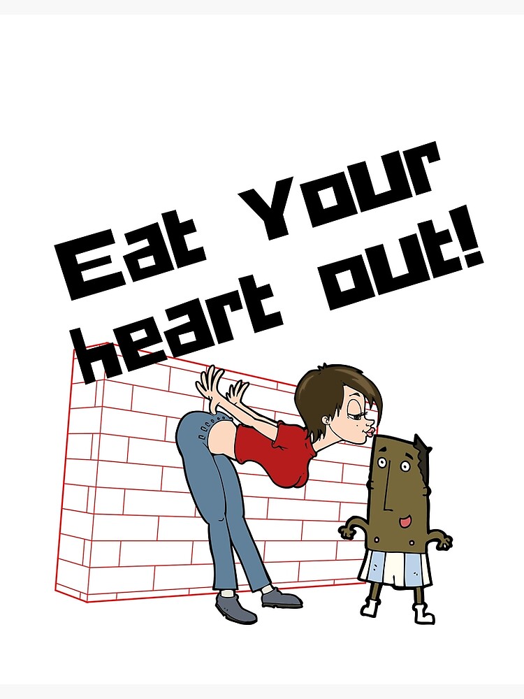 "Eat Your Heart Out" Poster for Sale by DisenyoKo | Redbubble