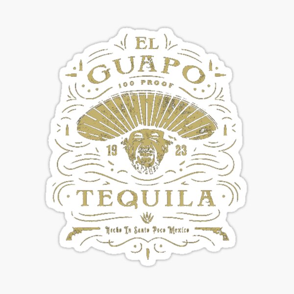 "El Guapo Tequila" Sticker for Sale by bosgrmarjopp95 | Redbubble