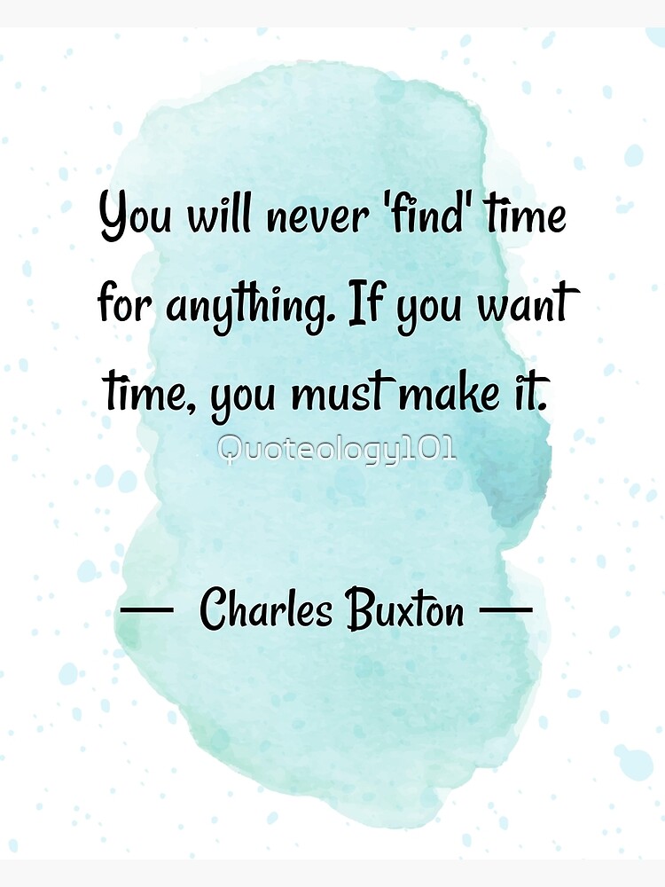 "Quotes about time love | You will never find time for anything If ...