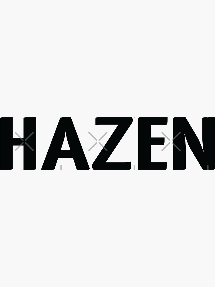 "Hazen" Sticker for Sale by GoodVibesWX9 | Redbubble