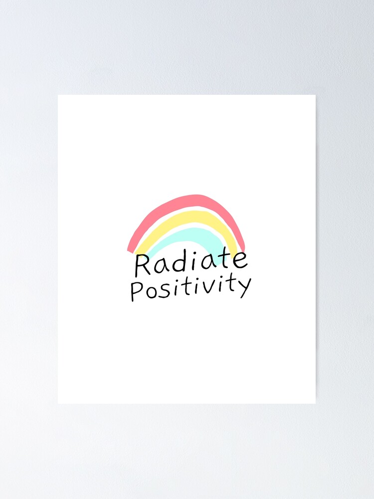 "Radiate Positivity Rainbow " Poster by Hepoys | Redbubble