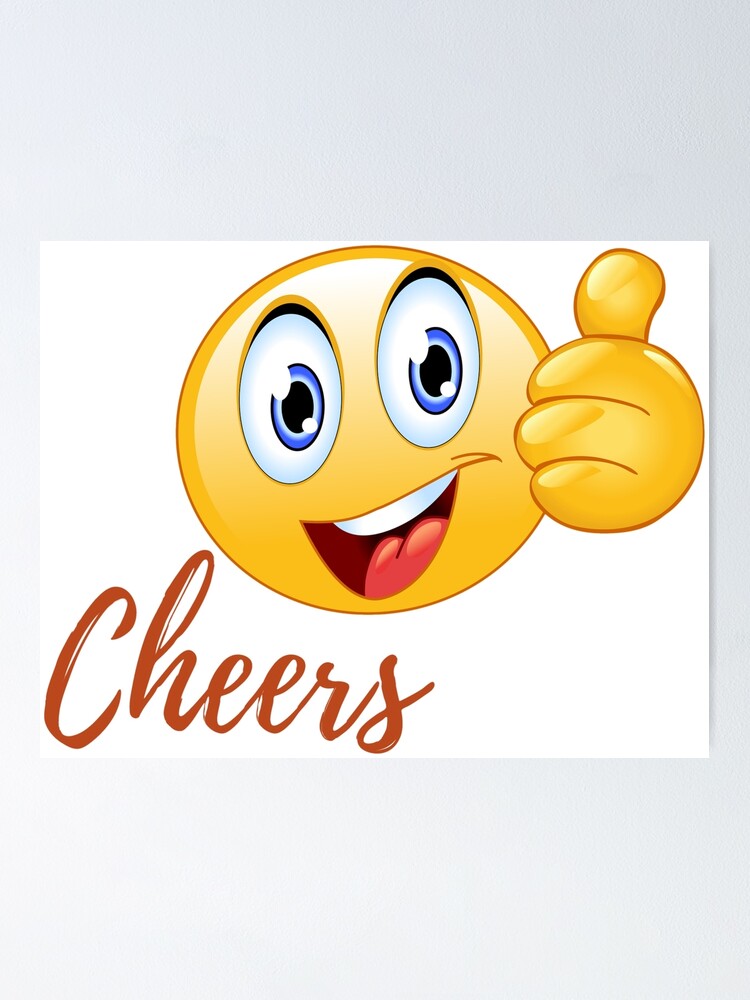 "Cheers thumbs up face emoji" Poster for Sale by motivationdripp ...
