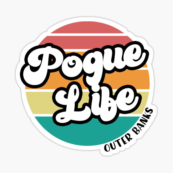 "Outer Banks, Pogue Life" Sticker by sumgirlx | Redbubble