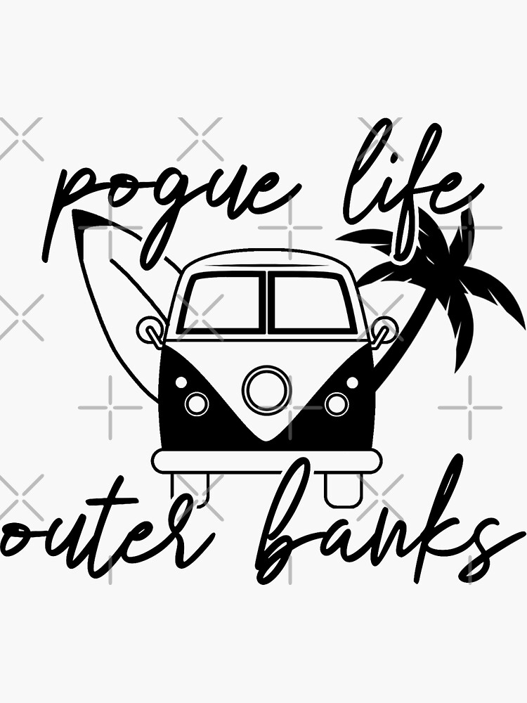 "Outer Banks, Pogue Life" Sticker by sumgirlx | Redbubble