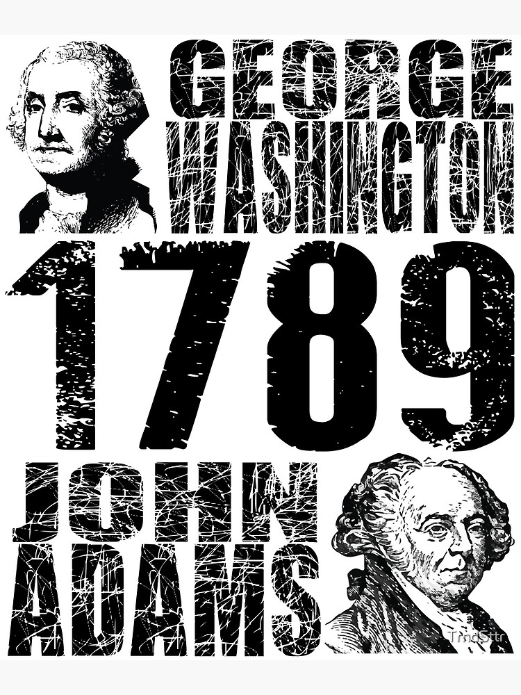 "George Washington John Adams 1789 President Campaign " Poster for Sale ...