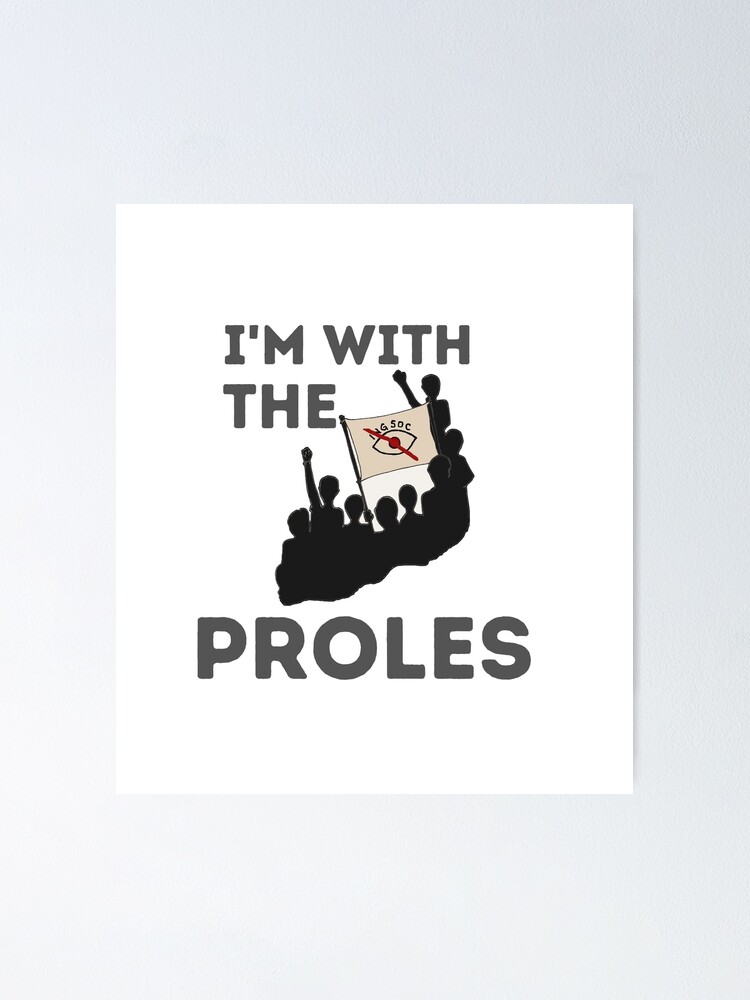 "With the Proles Design 1" Poster for Sale by Pr1mordia | Redbubble
