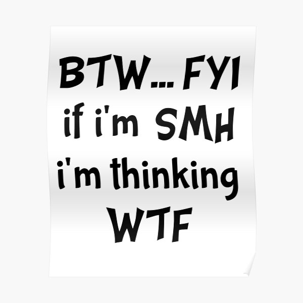 "SASSY INTERNET SLANG ACRONYMS" Poster by YIPPITYYAP | Redbubble