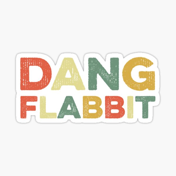 Pegatina «Dang Flabbit Funny Slang Word Cultura popular Trending Meme ...