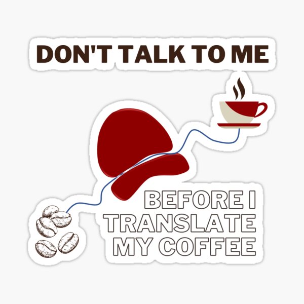 "Coffee translation" Sticker for Sale by BioFunics | Redbubble