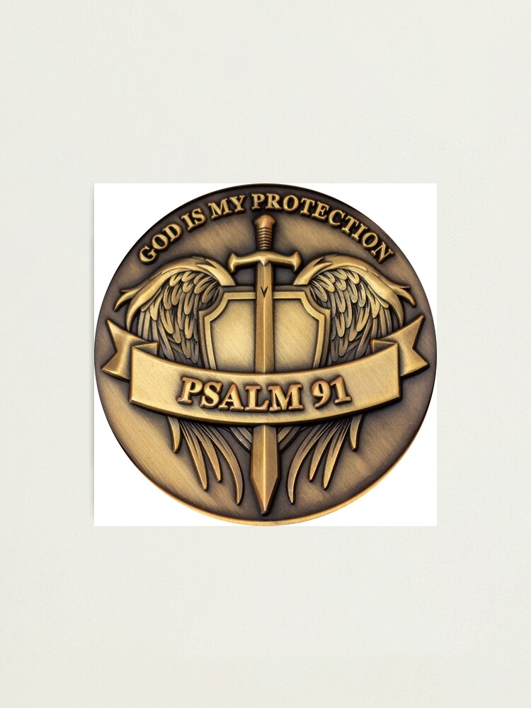 "God Is My Protection Psalm 91 Christian" Photographic Print for Sale ...