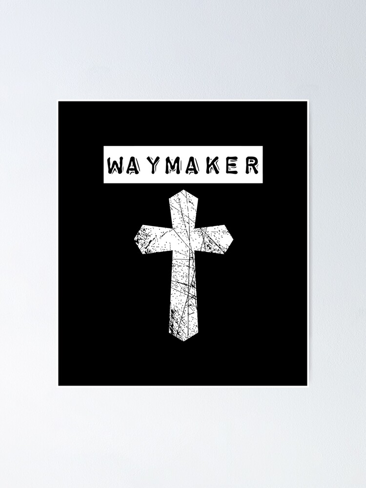 "Waymaker Cross" Poster for Sale by herwinv | Redbubble