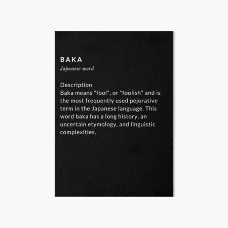 "BAKA Definition" Art Board Print for Sale by cleftshop | Redbubble