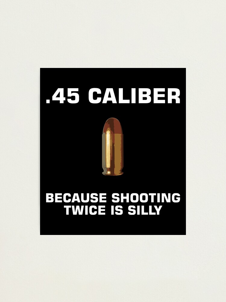 "Funny 45 Acp Ammo M1911 Pistol Lover Gun Right 2Nd Amendment ...