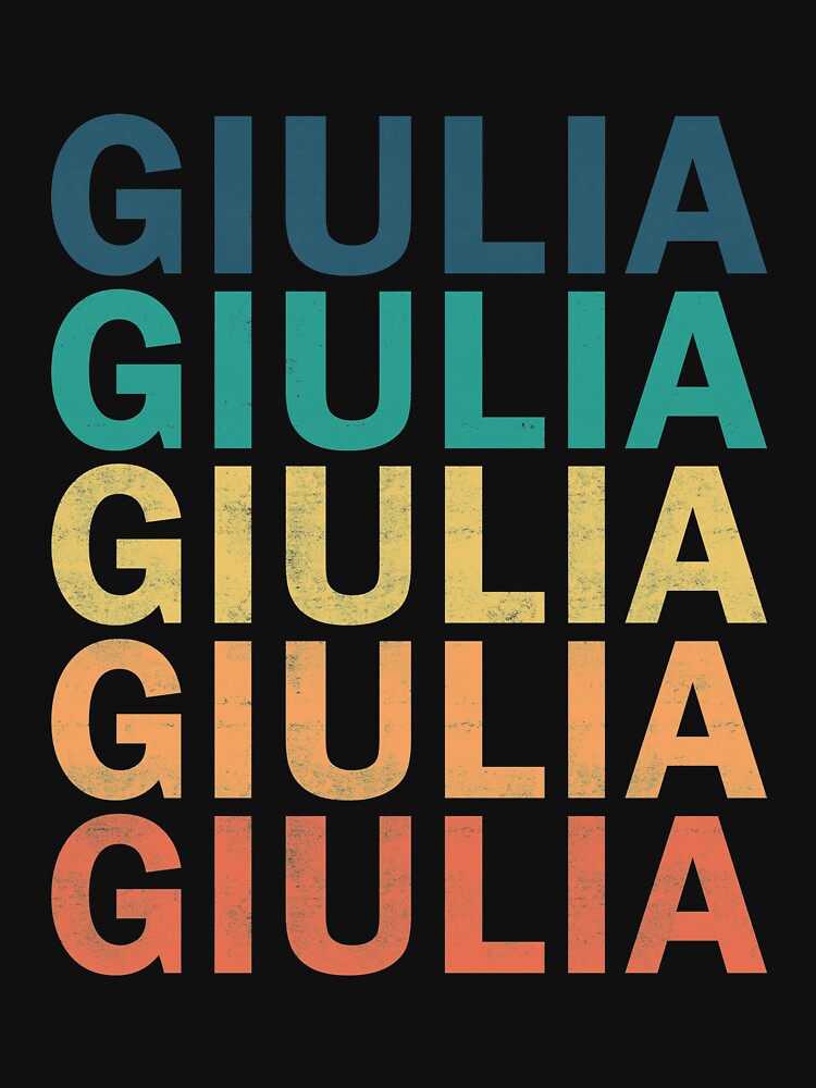 "Giulia Name T Shirt - Giulia Vintage Retro Giulia Name Gift Item Tee ...