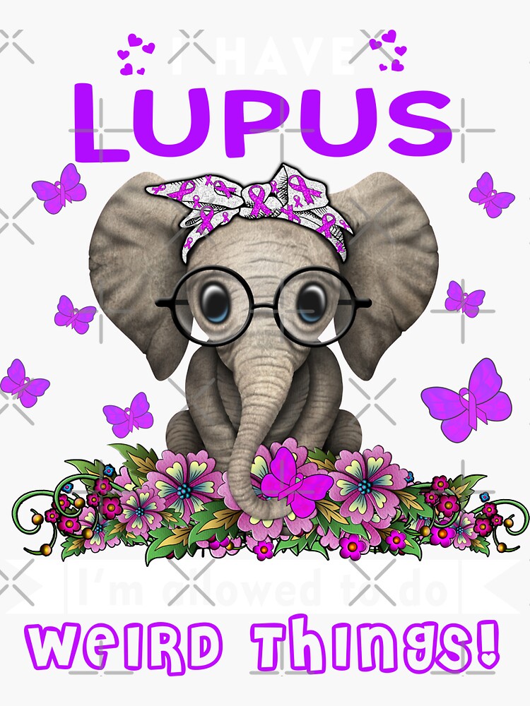 "Funny Lupus Warrior I Have Lupus I'm Allowed To Do Weird Things ...