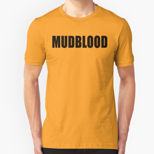 Mudblood T-Shirts | Redbubble