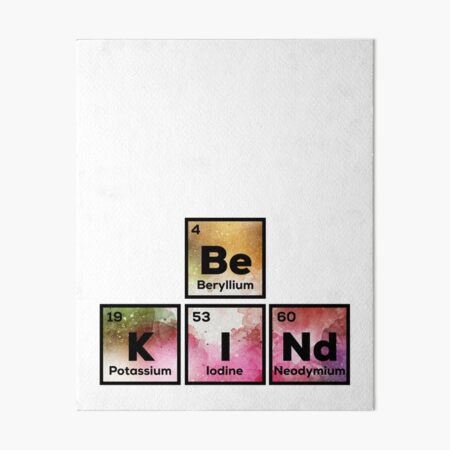 "Periodic Table Words Be Kind " Art Board Print for Sale by ...