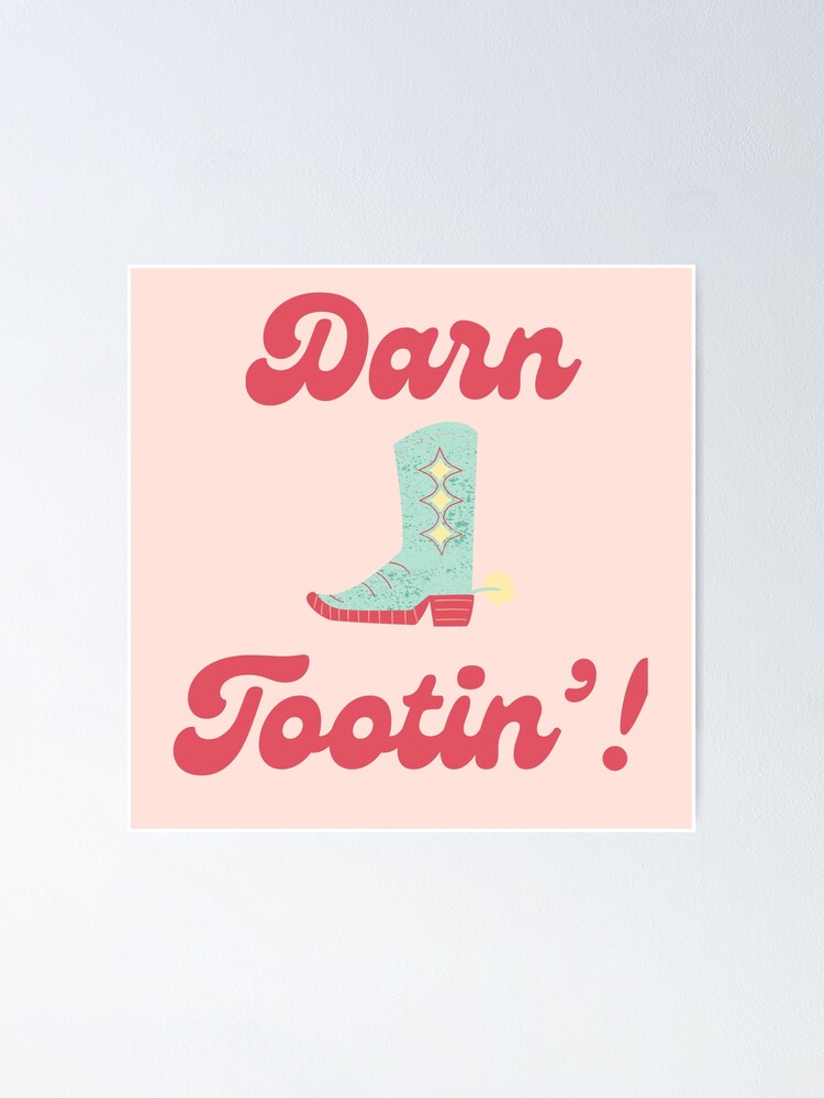 "Darn Tootin Cowboy Boot Pastel Typography" Poster for Sale by ...