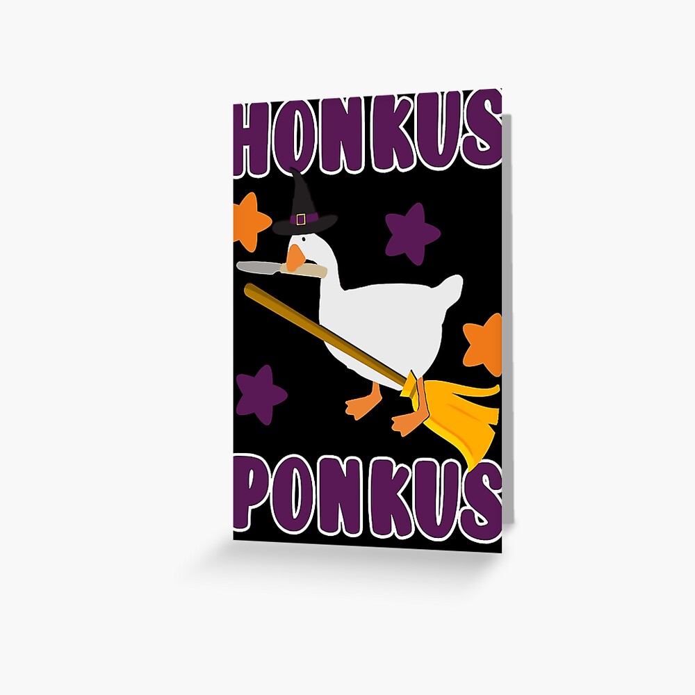 "HONKUS PONKUS Untitled Goose Game Meme" Greeting Card for Sale by ...