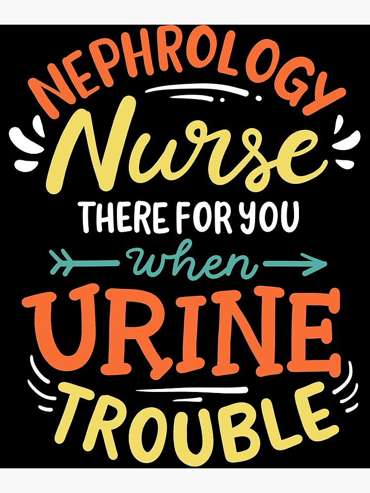 Nephrology Nurse Dialysis Nurse Premium Matte Vertical Poster sold by ...