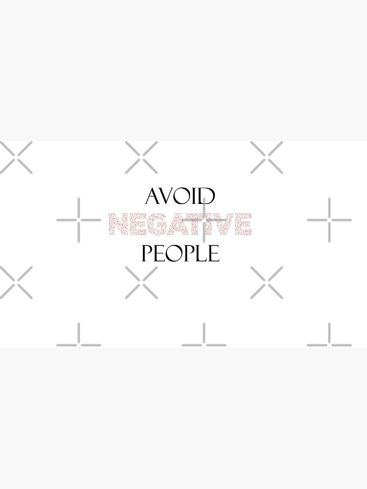 "Avoid Negative People" Poster for Sale by MarouaneTm | Redbubble